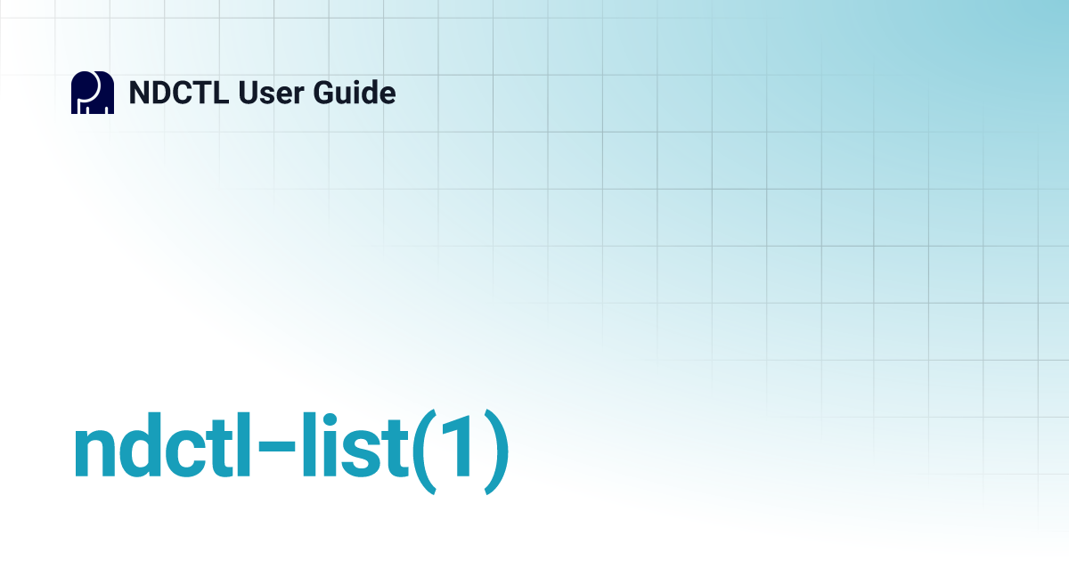 ndctl−list(1) | NDCTL User Guide ndctl−list(1) | NDCTL User Guide
