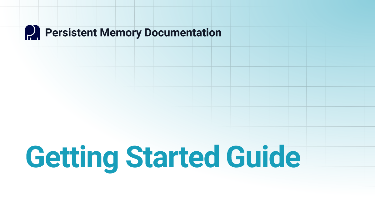 Getting Started Guide Persistent Memory Documentation 9616