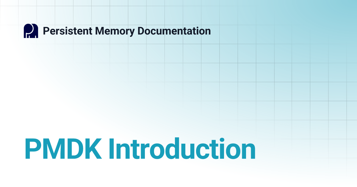 PMDK Introduction | Persistent Memory Documentation
